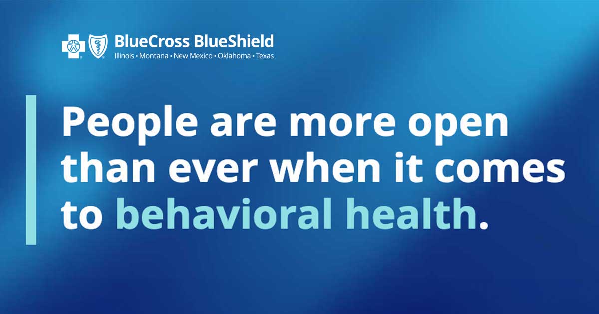 Behavioral Health | Blue Cross and Blue Shield of IL, MT, NM, OK and TX ...